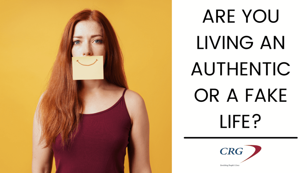 Are You Living an Authentic or a Fake Life?
