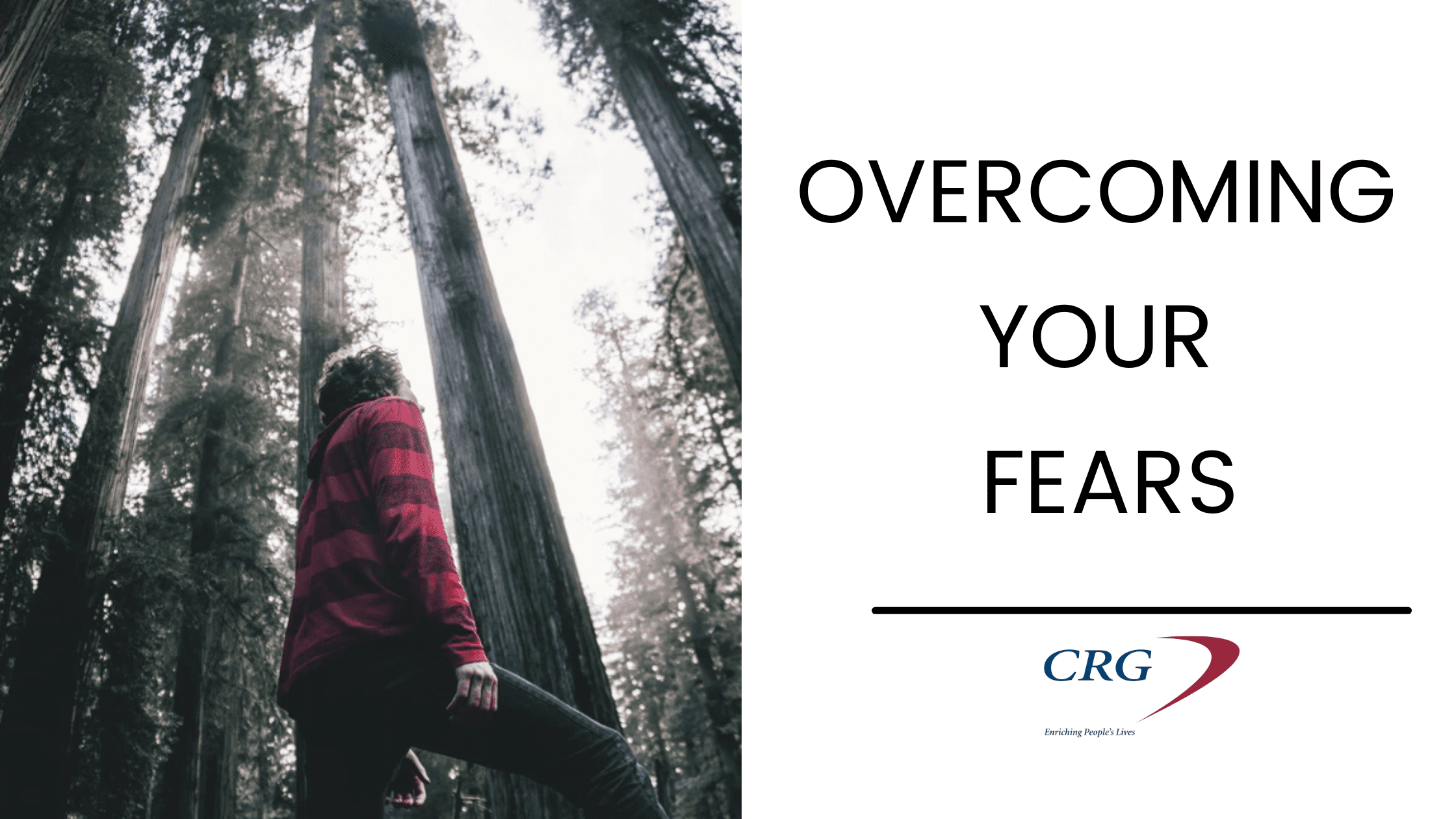 Overcoming Your Fears | CRG - Consulting Resource Group