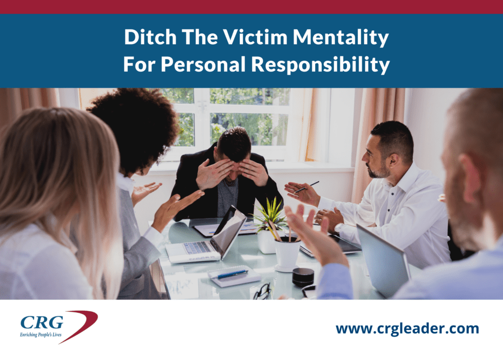 Ditch The Victim Mentality For Personal Responsibility